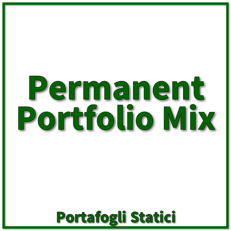 Permanent Portfolio Mix - Cicli e Mercati | Advisory Indipendente